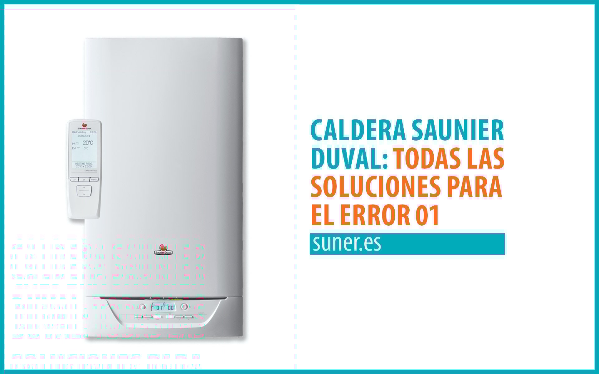 Caldera Saunier Duval: Error 01 y soluciones efectivas