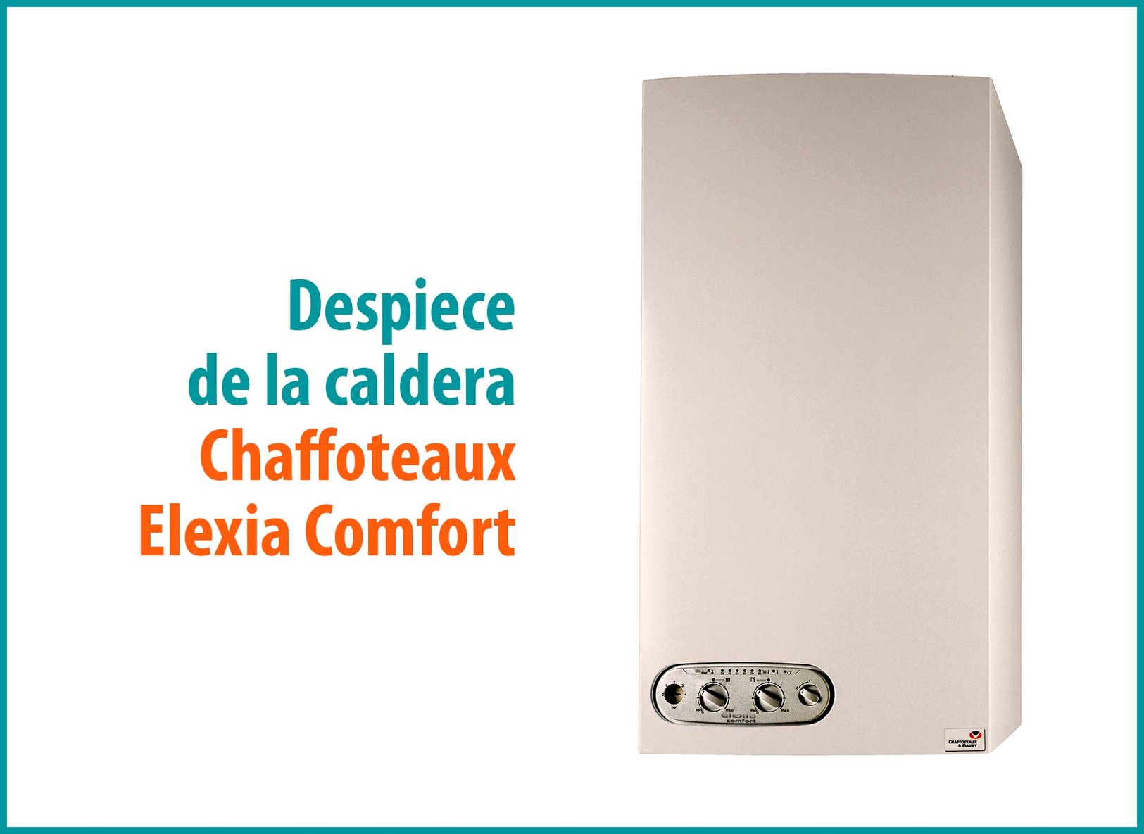 Despiece de la caldera Chaffoteaux Elexia Comfort (con 5 diagramas ...